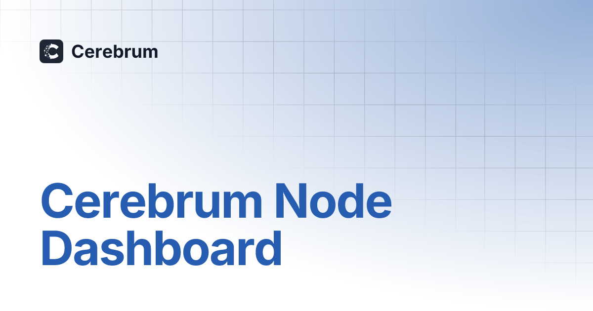 Cerebrum Node Dashboard | Cerebrum