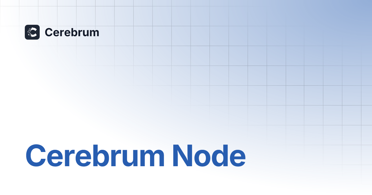 Cerebrum Node | Cerebrum